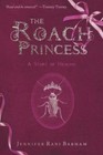 The Roach Princess: Healing with the Holy Spirit by Barham, Jennifer ...