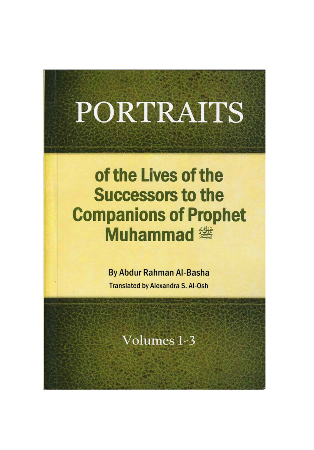Portraits of the Lives of the Successors to the Companions of Prophet ...