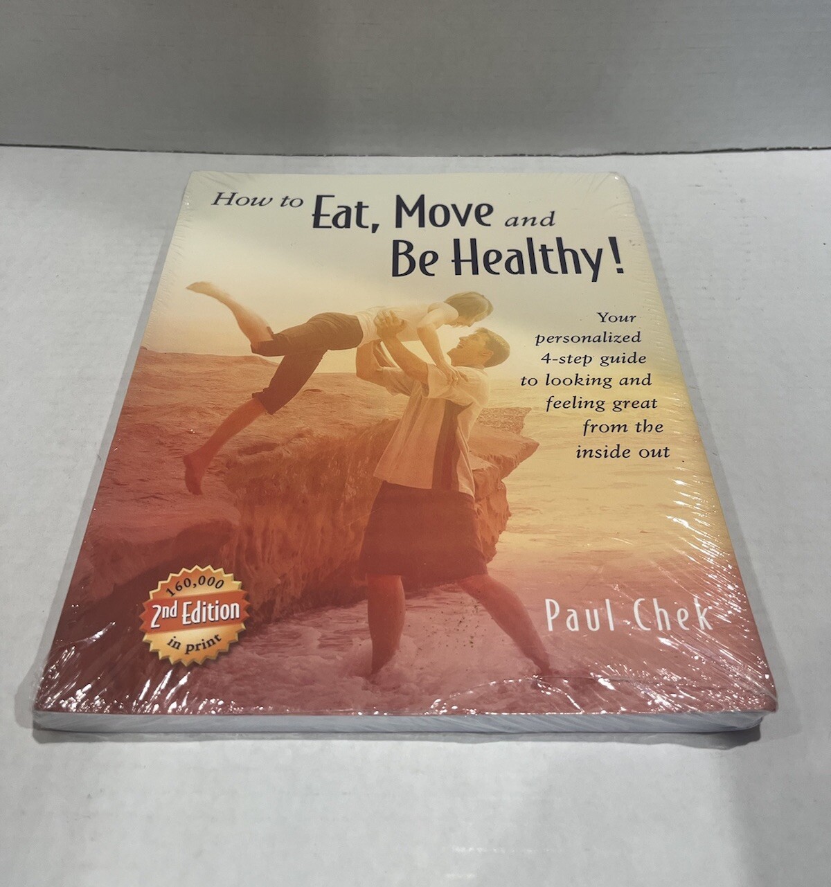 How to Eat, Move, and Be Healthy! (2nd Edition) : Your Personalized 4 ...