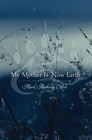 My Mother Is Now Earth by Mark Anthony Rolo: New 9780873518536| eBay
