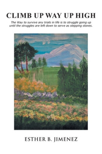 Climb Up Way Up High by Jimenez, Esther 9781647532277 | eBay