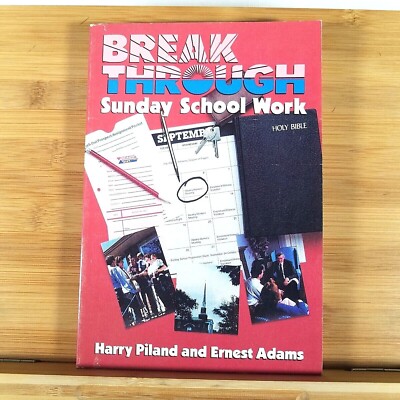 BREAKTHROUGH ADULT SUNDAY SCHOOL WORK by Harry Piland & Larry Shotwell ...