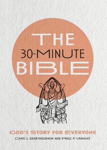 Martin Erspamer Paige P. Vanos The 30–Minute Bible – G (Taschenbuch ...