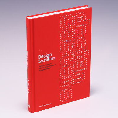 Design Systems: a Practical Guide for Creating Design by Alla ...