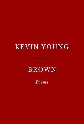 Brown: Poems by Young, Kevin 9781524732547| eBay