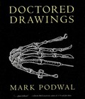 Doctored Drawings by MD Podwal, Mark: New 9781934137024 | eBay