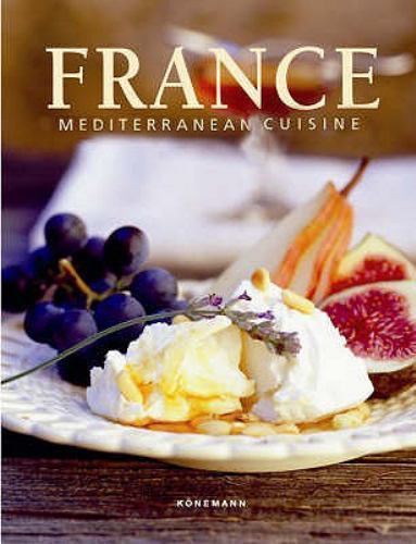 Mediterranean Cuisine : France by Nathalie Talhouas, Élodie Bonnet ...