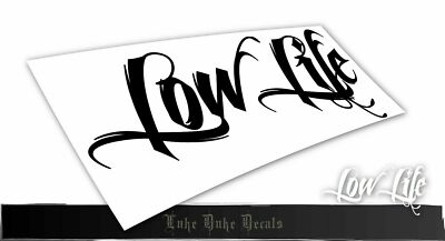 STICKERCORP - LOW LIFE - CAR WINDOW DECAL VINYL STICKER | eBay