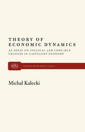 Michal Kalecki Theory of Economic Dynamics (Paperback) 9780853450818| eBay