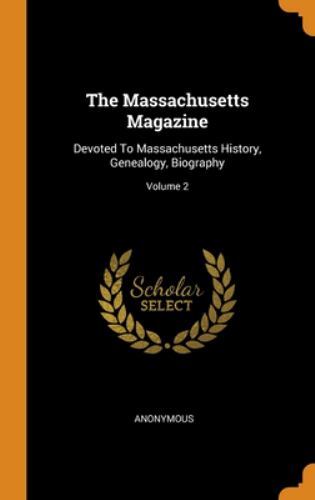 The Massachusetts Magazine : Devoted to Massachusetts History ...