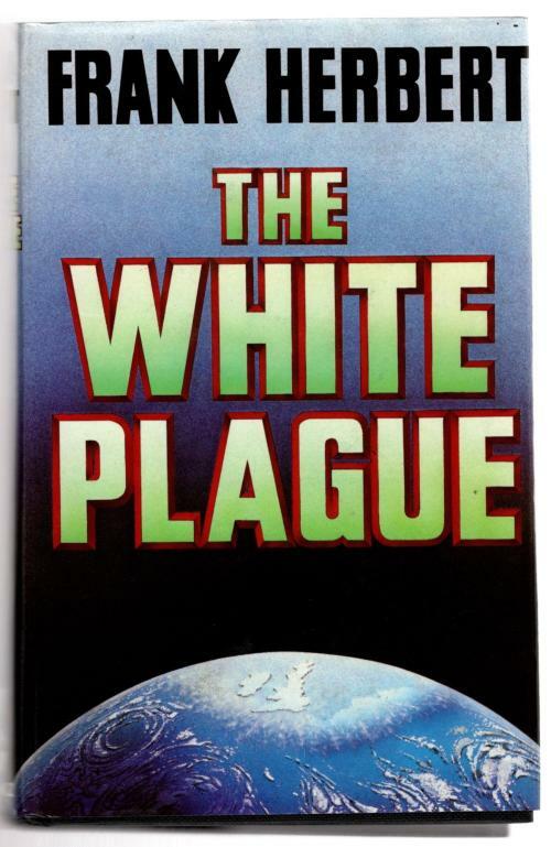 The White Plague by Frank Herbert (First UK Edition) File Copy ...