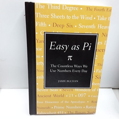 Easy as Pi: The Countless Ways We Use Numbers Every Day 9781606521342 ...