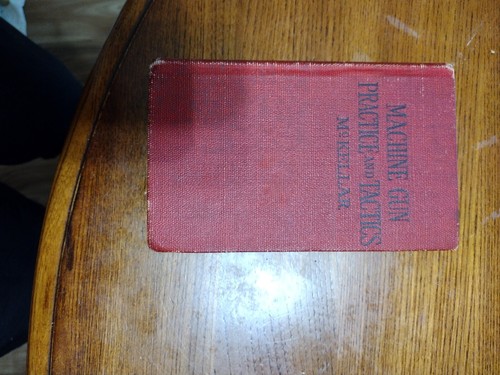 machine gun practice and tactics book ( McKeller 1918) | eBay