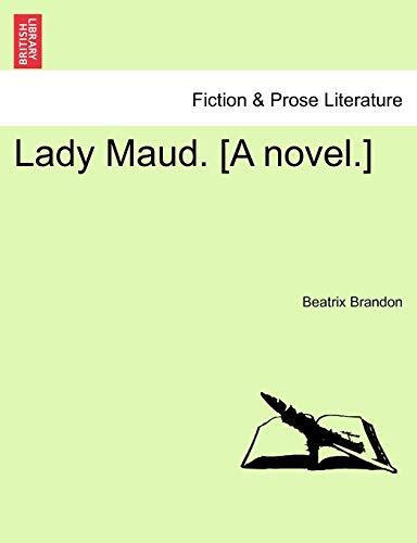 Lady Maud. [A novel.] 9781241177706| eBay