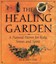 Healing Garden : A Natural Haven for Body, Senses and Spirit by Sue ...