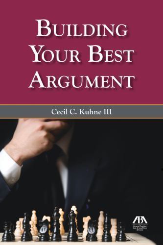 Building Your Best Argument by Cecil C. Kuhne (2011, Trade Paperback ...