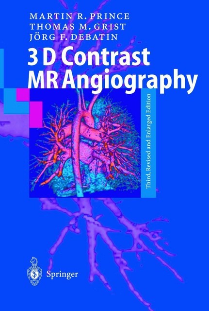 3d Contrast Mr Angiography von Martin R. Prince (2002, Taschenbuch ...