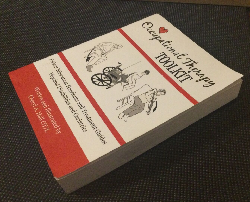 Occupational Therapy Toolkit : Physical Disabilites & Geriatrics C.A ...