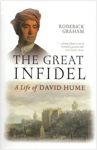 The Great Infidel: A Life of David Hume By Roderick Graham | eBay