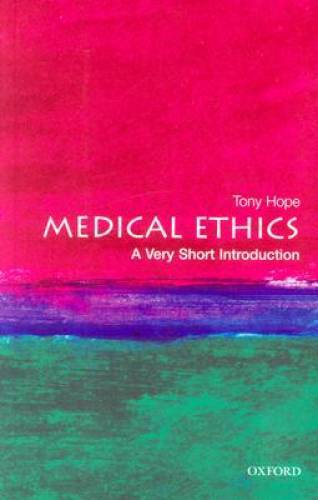 Medical Ethics: A Very Short Introduction - Paperback By Hope, Tony ...