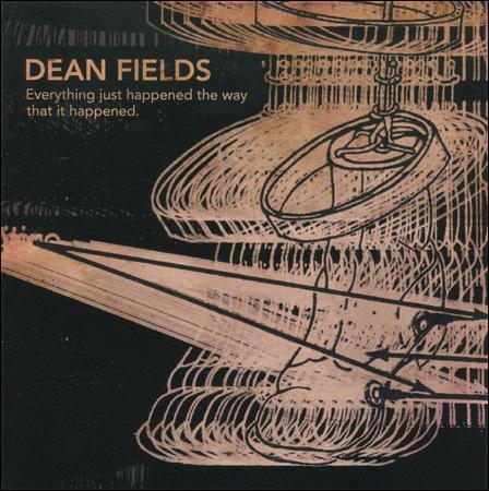 Everything Just Happened the Way That It Happened * by Dean Fields (CD ...