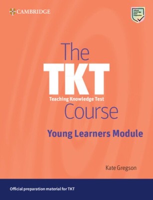 The Tkt Course Young Learners Module by Gregson, Kate [Paperback ...