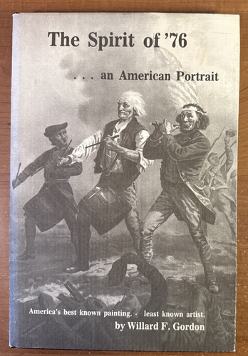 The Spirit Of 76 An American Portrait by Willard Gordon | eBay