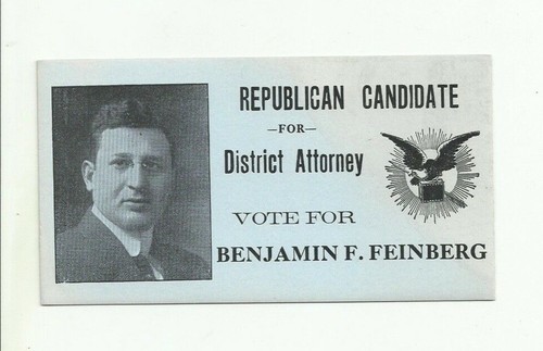 REPUBLICAN CANDIDATE DISTRICT ATTORNEY VOTE BENJAMIN F. FEINBERG NEW ...