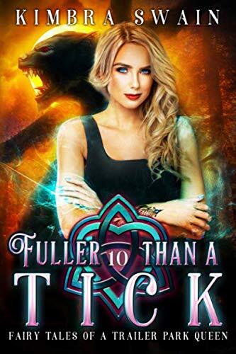 Fuller than a Tick (Fairy Tales of a Trailer Park Queen), Swain ...