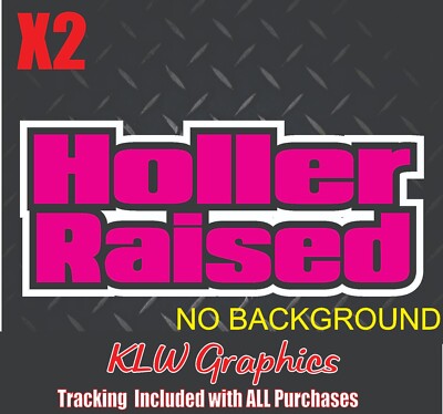 Holler Raised Decal Sticker Country Raised South Boy Turbo Diesel Truck ...