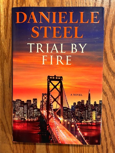 TRIAL BY FIRE Danielle Steel First Edition hardcover 1st Printing ...
