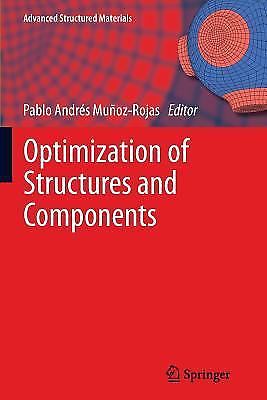 Optimization of Structures and Components by Pablo Andres Munoz-Rojas (2016, Trade Paperback ...