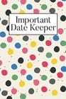 Important Date Keeper: Dots, Publishing New 9781731492500 Fast Free ...