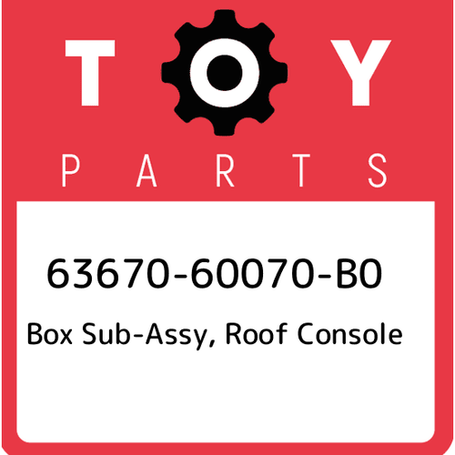63670-60070-B0 Toyota Box sub-assy, roof console 6367060070B0, New ...