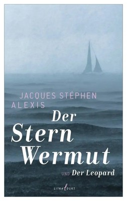 Jacques Stéphen Alexis | Der Stern Wermut | Taschenbuch | Deutsch (2021 ...