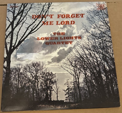 THE LOWER LIGHTS QUARTET - Don’t Forget Me Lord LP House Of Praise ...