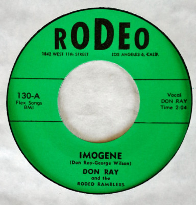 DON RAY - IMOGENE b/w DON'T CHA BABY MY BABY - RODEO 45 - ROCKABILLY ...