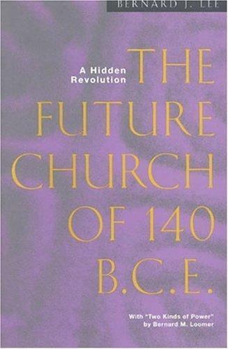 The Future Church of 140 Bce by Lee, Bernard 9780824515294| eBay