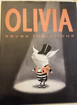 Olivia Saves the Circus by Ian Falconer ~ HC New - First Edition 1st ...