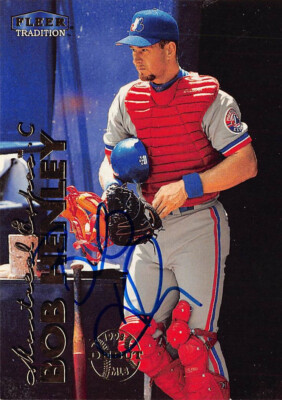 Bob Henley autographed Baseball Card (Montreal Expos) 1999 Fleer Tradition #423 | eBay