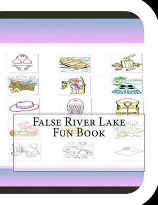 False River Lake Fun Book: A Fun and Educational Book on False River ...