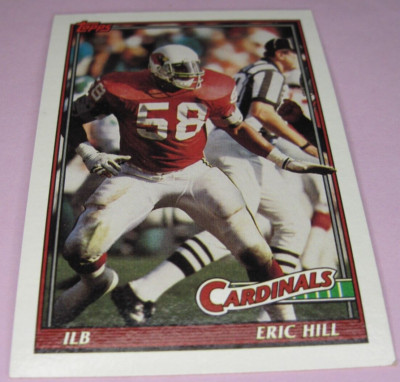1991 Topps Eric Hill #509 Arizona Cardinals | eBay
