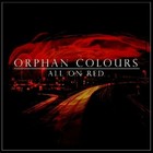 All On Red by Orphan Colours (CD, 2018) 5052442012146 | eBay