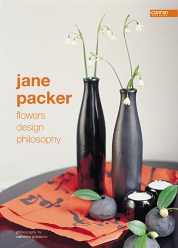 Jane Packer: Flowers, Design, Philosophy by Jane Packer (2006, Trade ...