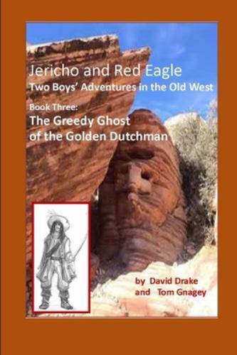 Jericho and Red Eagle's Adventures in the Old West Ser.: The Greedy ...