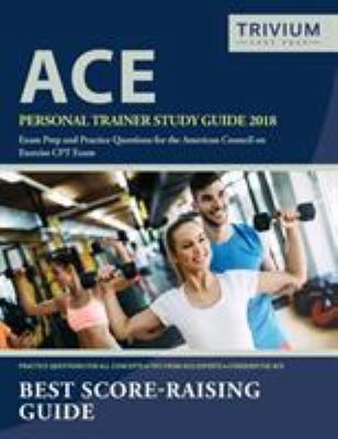 ACE Personal Trainer Study Guide 2018: Exam Prep and Practice Questions ...