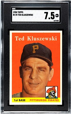 Ted Kluszewski 1958 Topps Baseball Card #178 Pirates - SGC Graded 7.5 ...