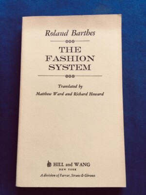 THE FASHION SYSTEM - UNCORRECTED PROOF BY ROLAND BARTHES | eBay