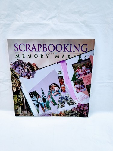 Scrapbooking With Memory Makers (Paperback, 1999) 9780883639320| eBay