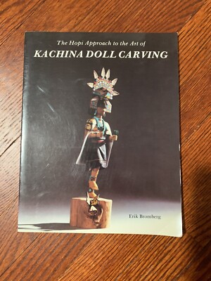 The Hopi Approach to the Art of Kachina Doll Carving by Eric Bromberg ...